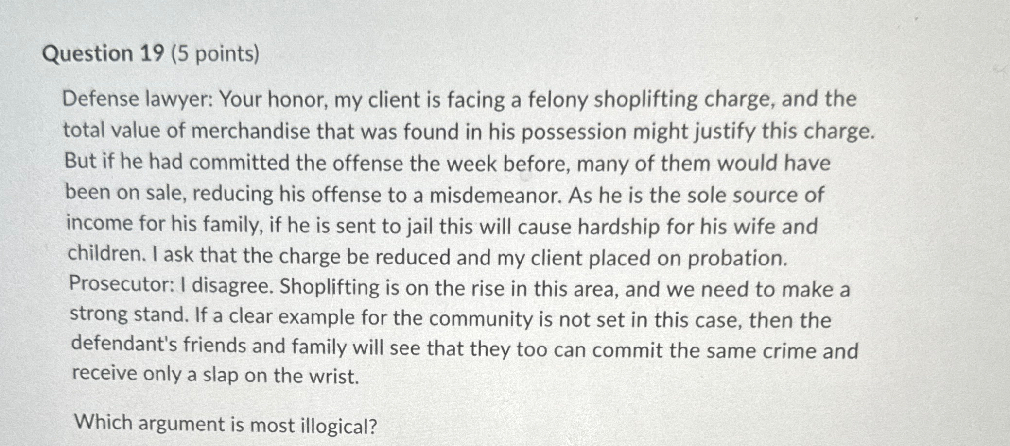Solved Question 19 (5 ﻿points)Defense lawyer: Your honor, my | Chegg.com