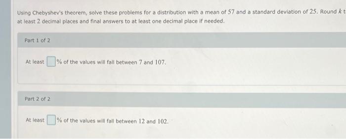 Solved Using Chebyshev's theorem, solve these problems for a | Chegg.com
