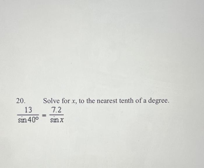 Solved 20. Solve for x, to the nearest tenth of a degree. | Chegg.com