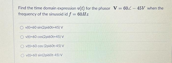 Solved please explain and show workFind the time domain | Chegg.com