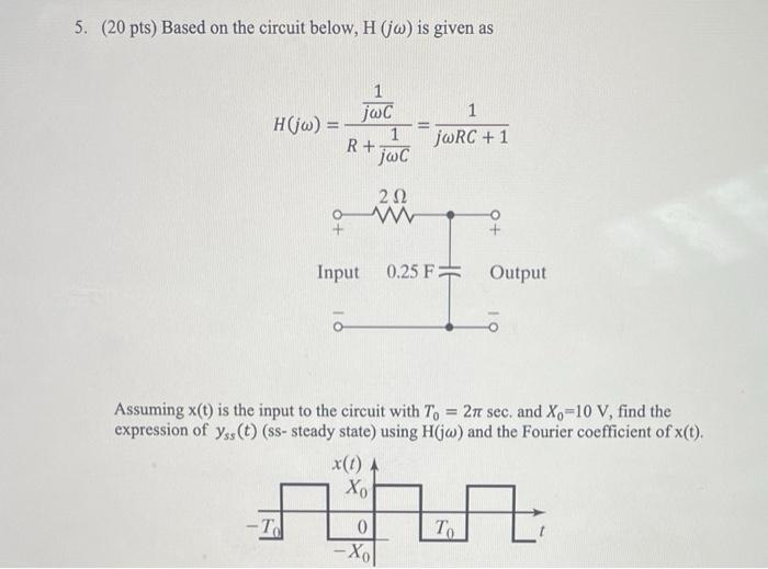 Solved 5. ( 20pts) Based on the circuit below, H(jω) is | Chegg.com