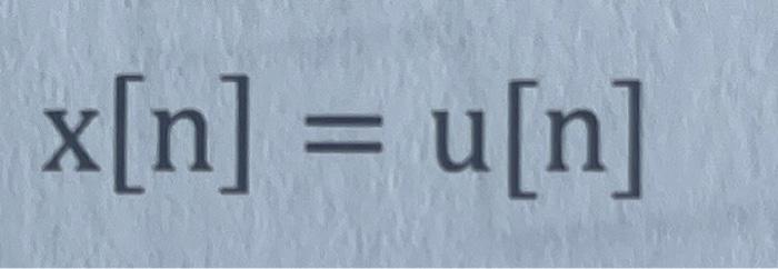Solved Given the input sequence, x[n], find the output | Chegg.com
