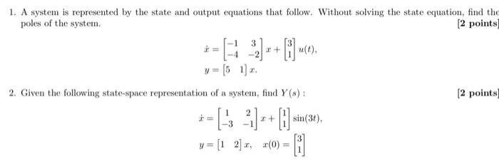 Solved 1. A system is represented by the state and output | Chegg.com