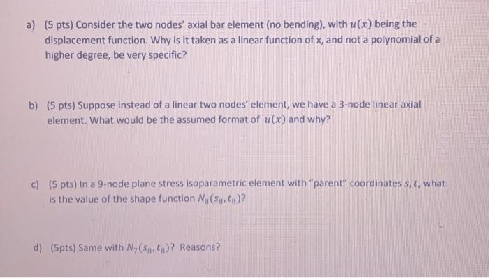 Solved a) (5 pts) Consider the two nodes' axial bar element | Chegg.com