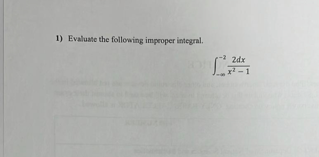 Solved Evaluate the following improper integral.∫-∞-22dxx2-1 | Chegg.com