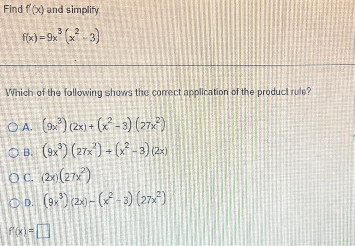 Solved Find F′ X And Simplify F X 9x3 X2−3 Which Of The