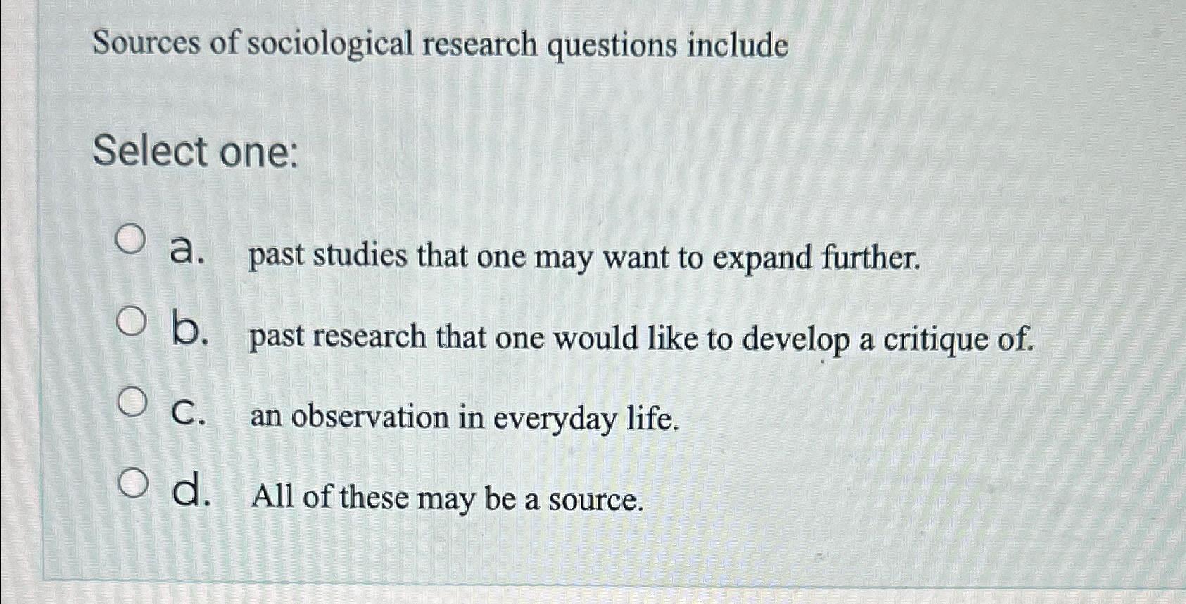 Solved Sources of sociological research questions | Chegg.com