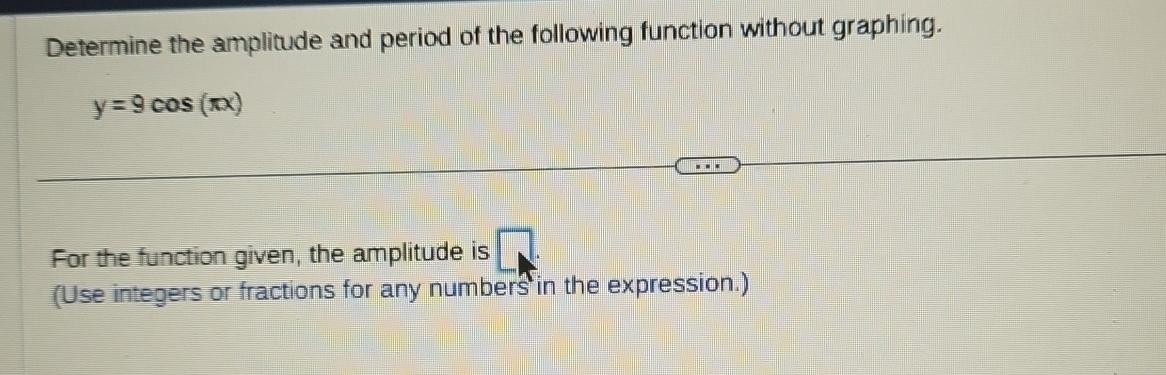 Solved Determine the amplitude and period of the following | Chegg.com