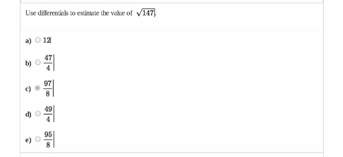 Solved Use differentials to estimate the value of 147 | Chegg.com
