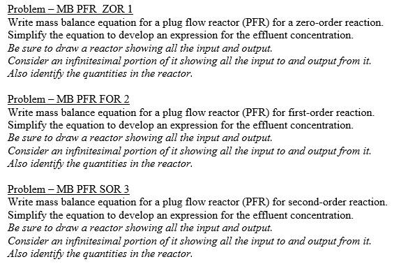 Solved Problem - MB PFR ZOR 1 Write mass balance equation | Chegg.com
