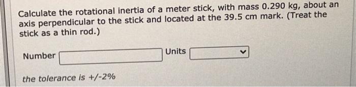 Solved Calculate the rotational inertia of a meter stick, | Chegg.com