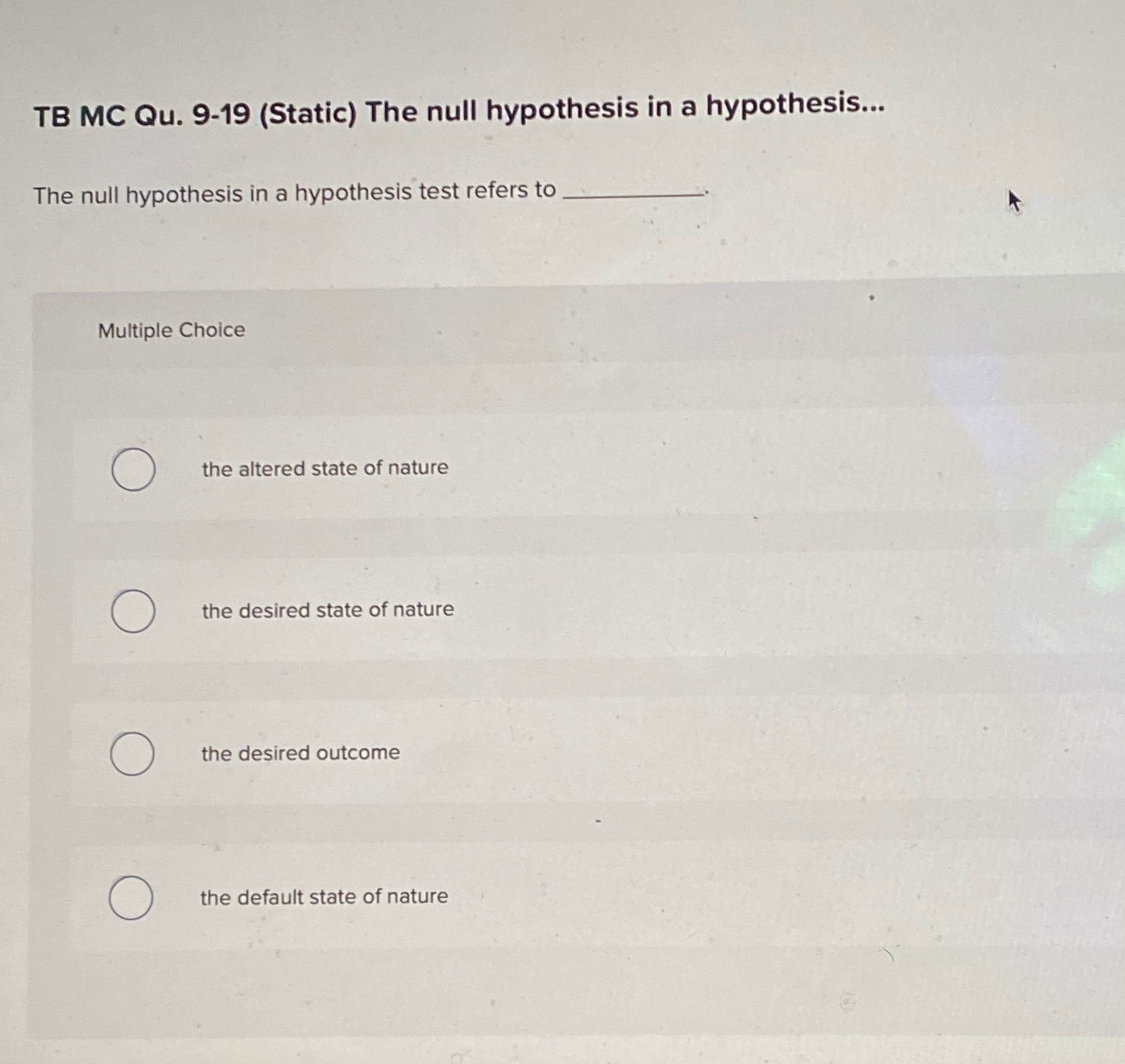 Solved TB MC Qu. 9-19 (Static) ﻿The null hypothesis in a | Chegg.com