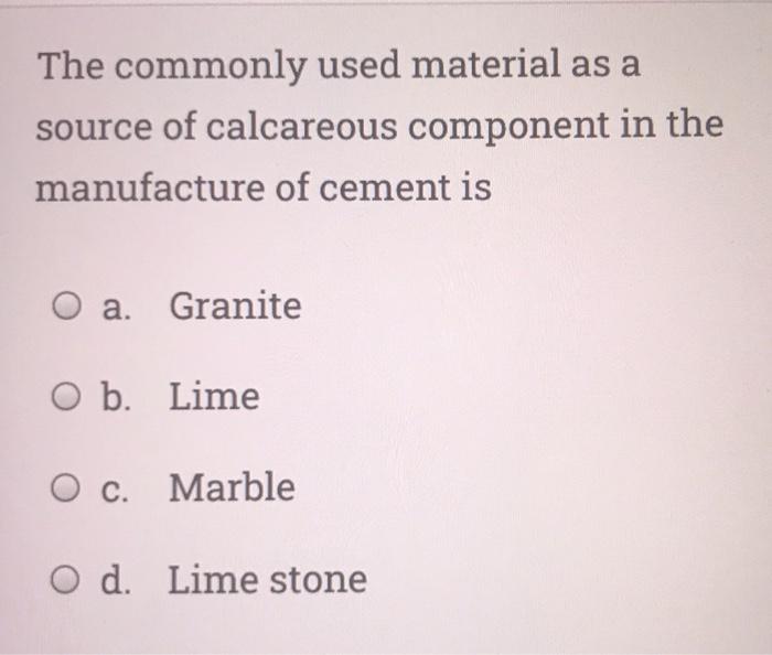 Solved The commonly used material as a source of calcareous | Chegg.com