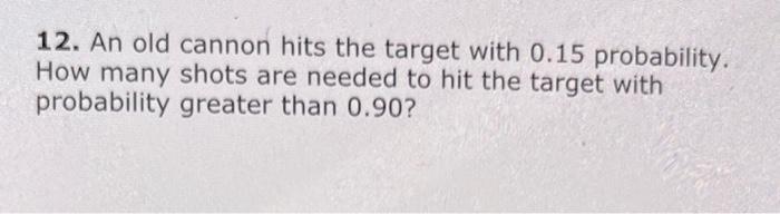 Solved 12. An old cannon hits the target with 0.15 | Chegg.com