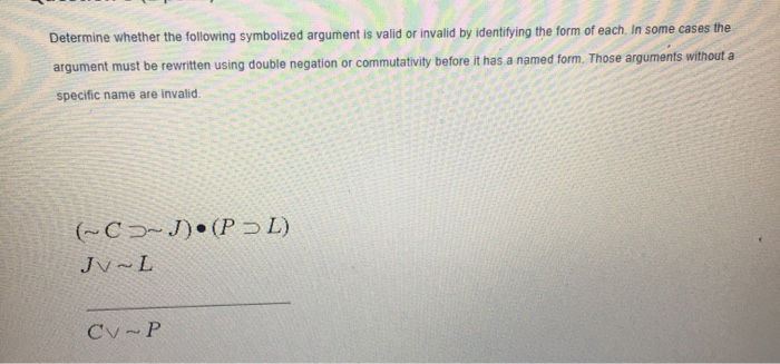 Determine whether the following symbolized argument | Chegg.com
