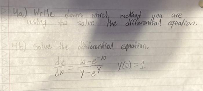 Solved 4a) Write down which method you are using two solve | Chegg.com
