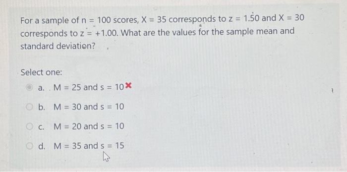 Solved For a sample of n = 100 scores, X = 35 corresponds to | Chegg.com