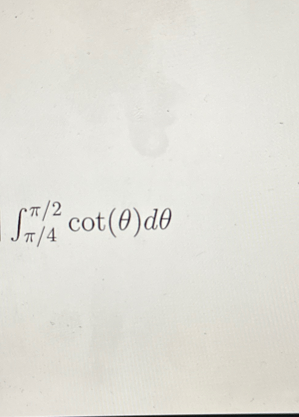 Solved ∫π4π2cot(θ)dθ | Chegg.com