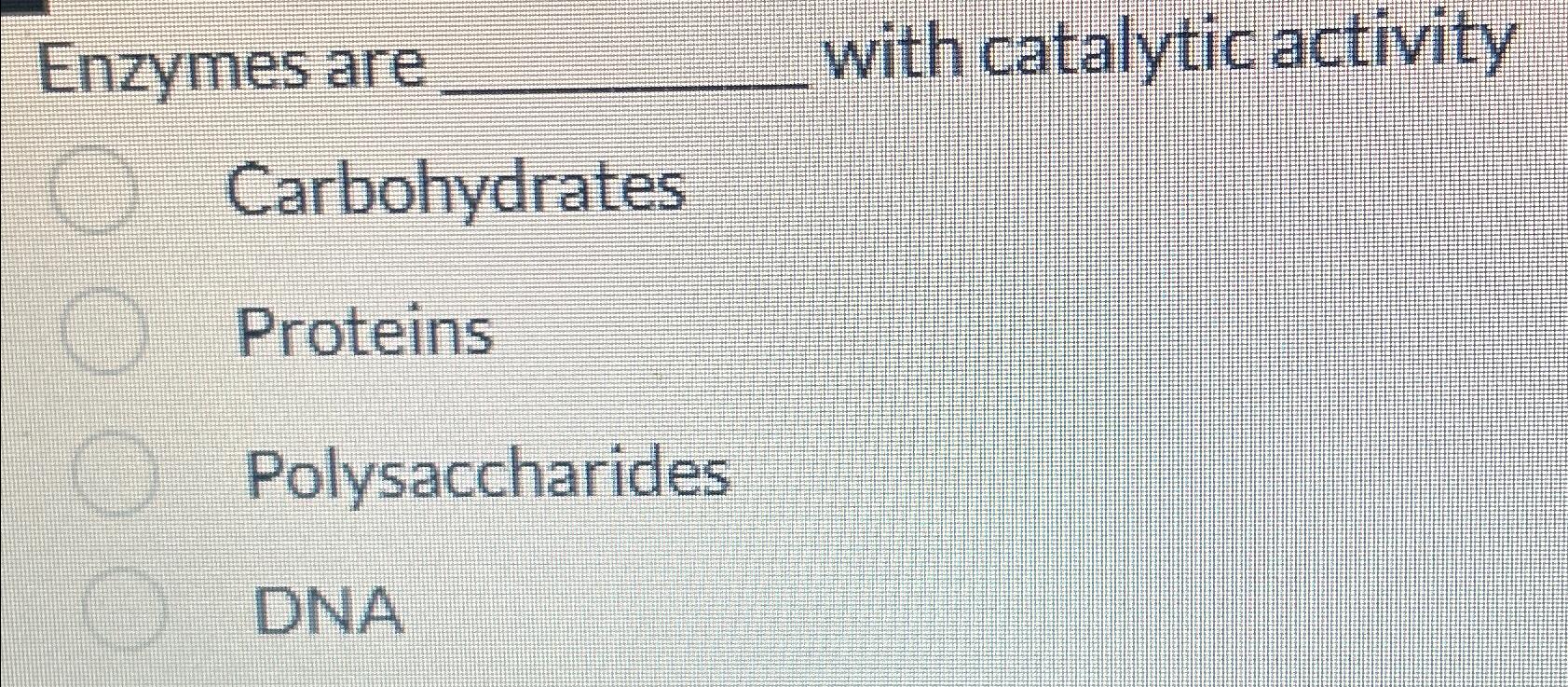 Solved Enzymes arewith catalytic | Chegg.com