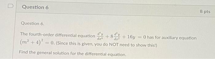 Solved Question 6 Question 6. The fourth-order differential | Chegg.com