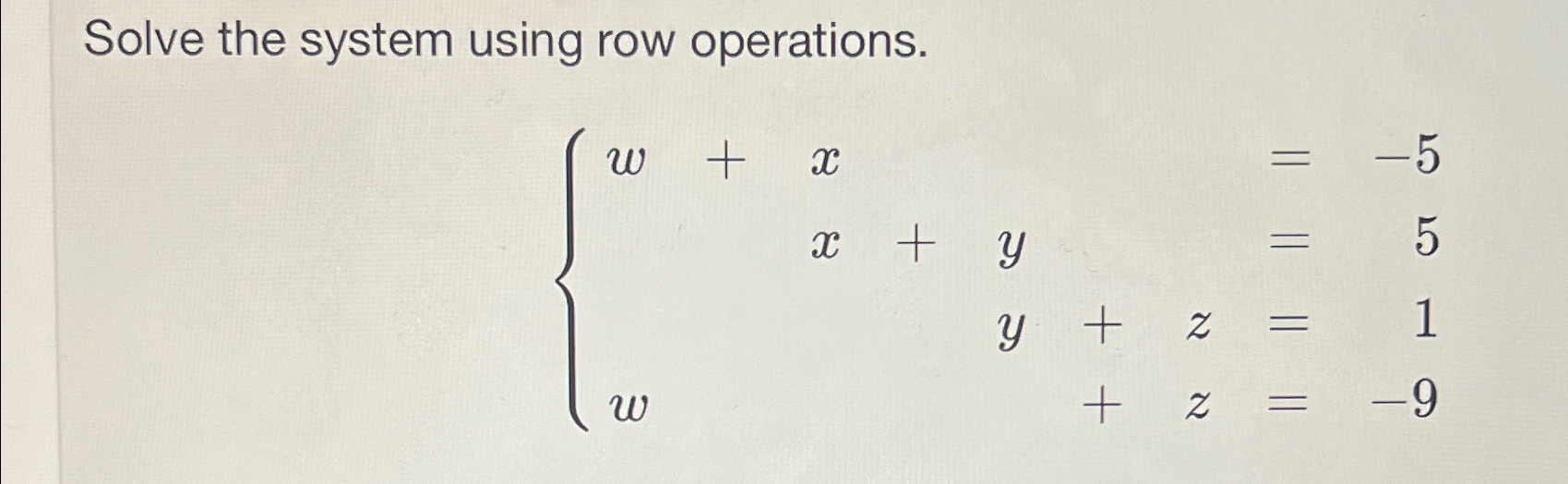 Solved Solve the system using row | Chegg.com
