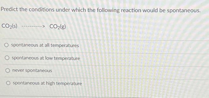 Solved Predict the conditions under which the following | Chegg.com