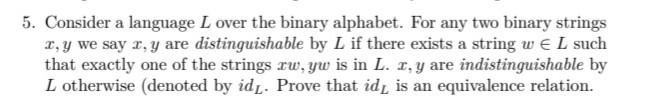 Solved Q5. Consider a language L over the binary alphabet. | Chegg.com