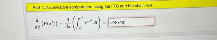 Solved Part 4: A derivative computation using the FTC and | Chegg.com