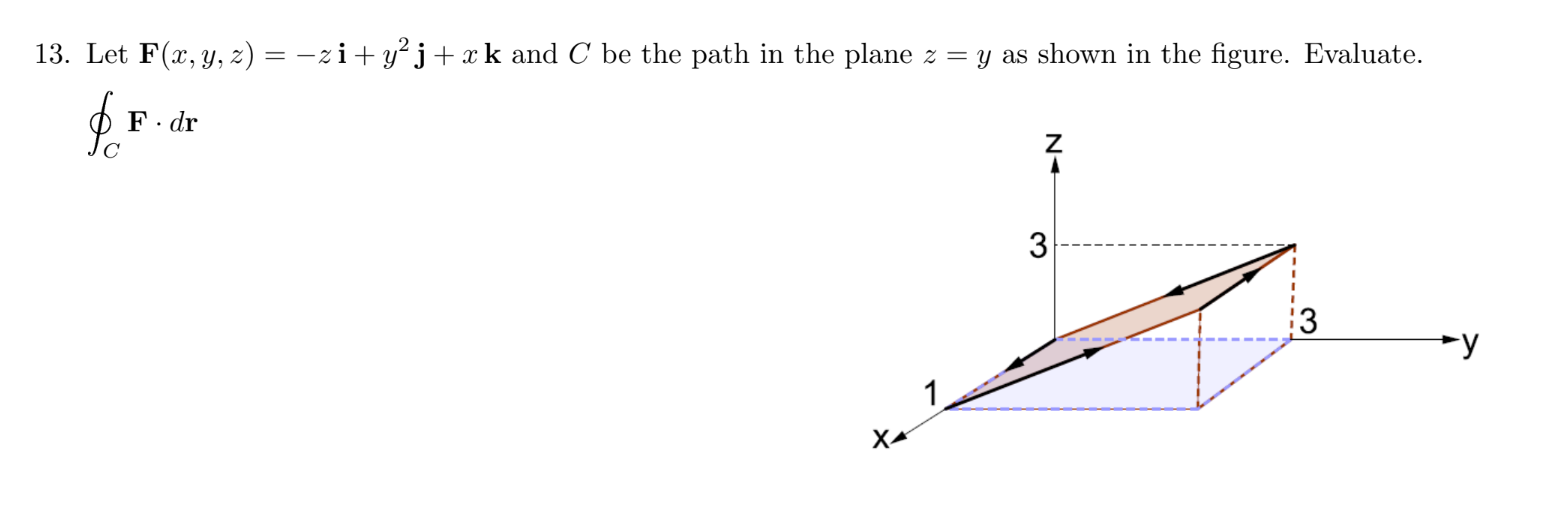 Solved Let F(x,y,z)=-zi+y2j+xk ﻿and C be ﻿the path in ﻿the | Chegg.com