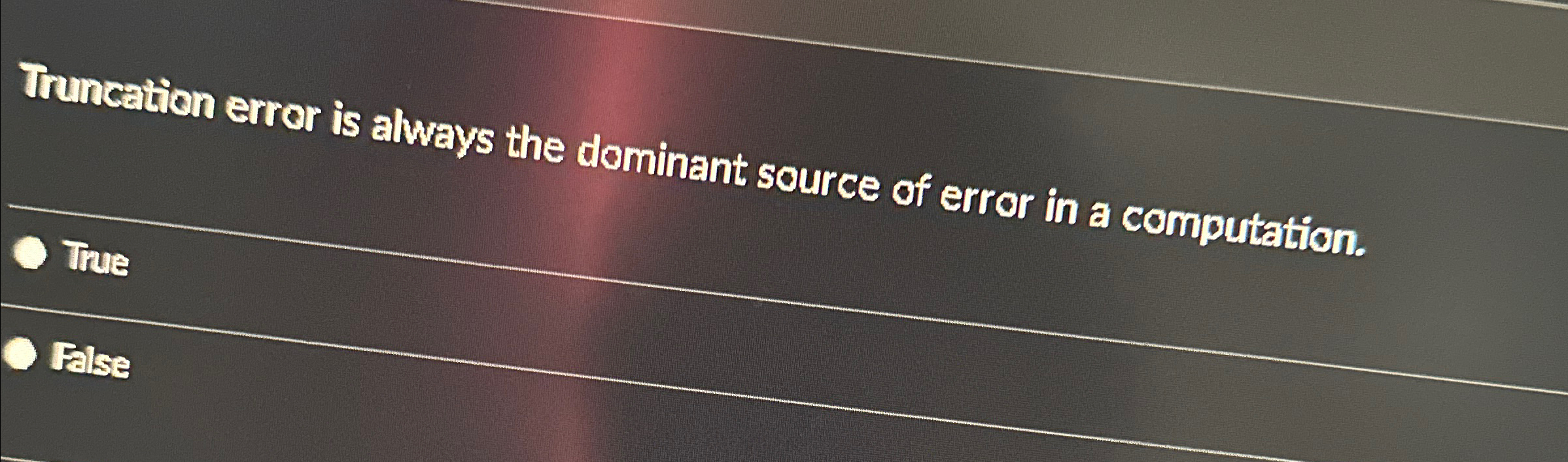 Solved Iruncation error is always the dominant source of | Chegg.com