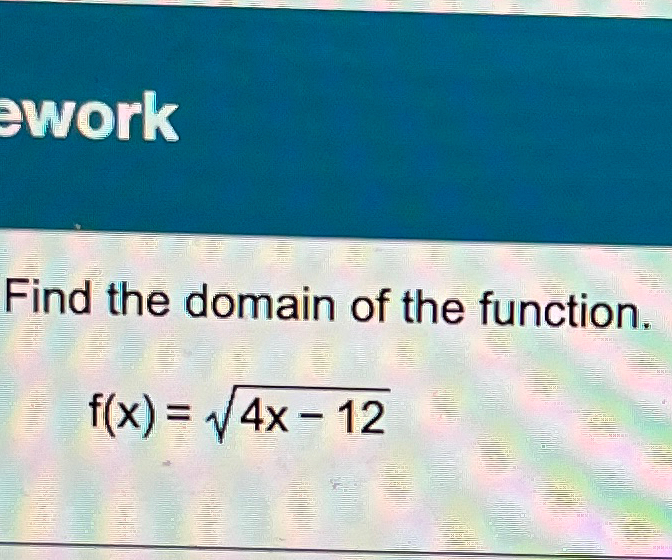 Solved Find the domain of the function.f(x)=4x-122 | Chegg.com