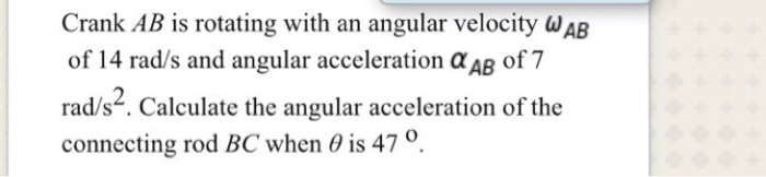 Solved Crank AB is rotating with an angular velocity WAB of | Chegg.com