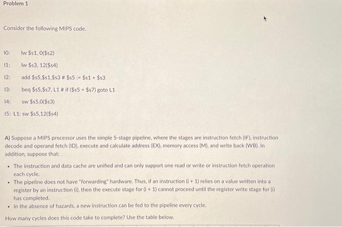 Solved Consider the following MIPS code. 10: Iw $s1,0($s2) | Chegg.com