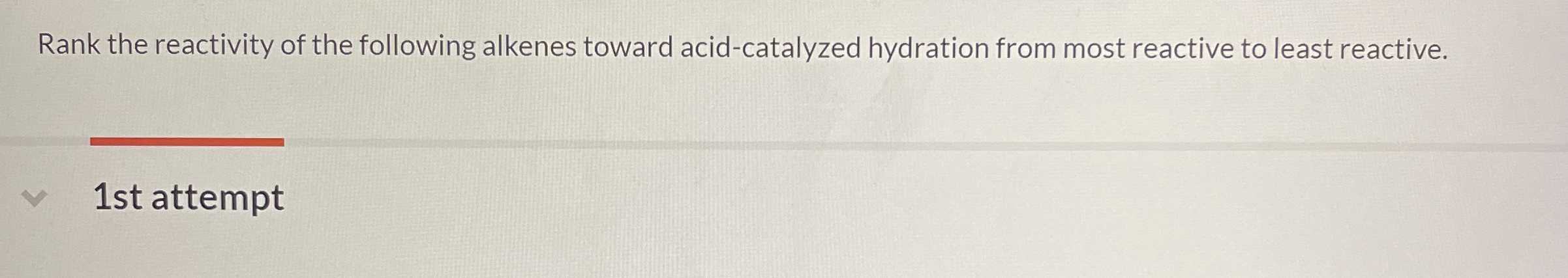 Solved Rank the reactivity of the following alkenes toward | Chegg.com
