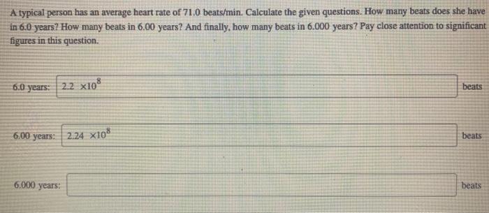 Solved A typical person has an average heart rate of 71.0 | Chegg.com