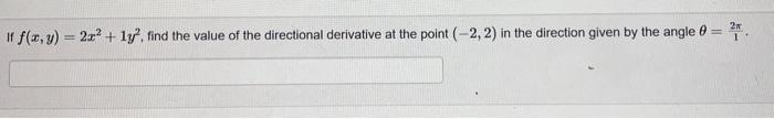 Solved If F X Y 2x2 1y2 Find The Value Of The Directional