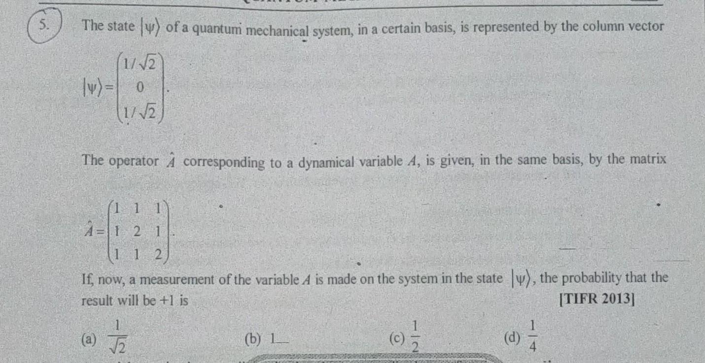 The state ∣ψ of a quantum mechanical system, in a | Chegg.com