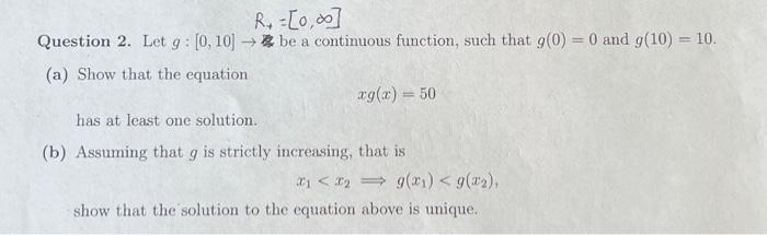 Solved R+=[0,∞] Question 2. Let g:[0,10]→ be a continuous | Chegg.com