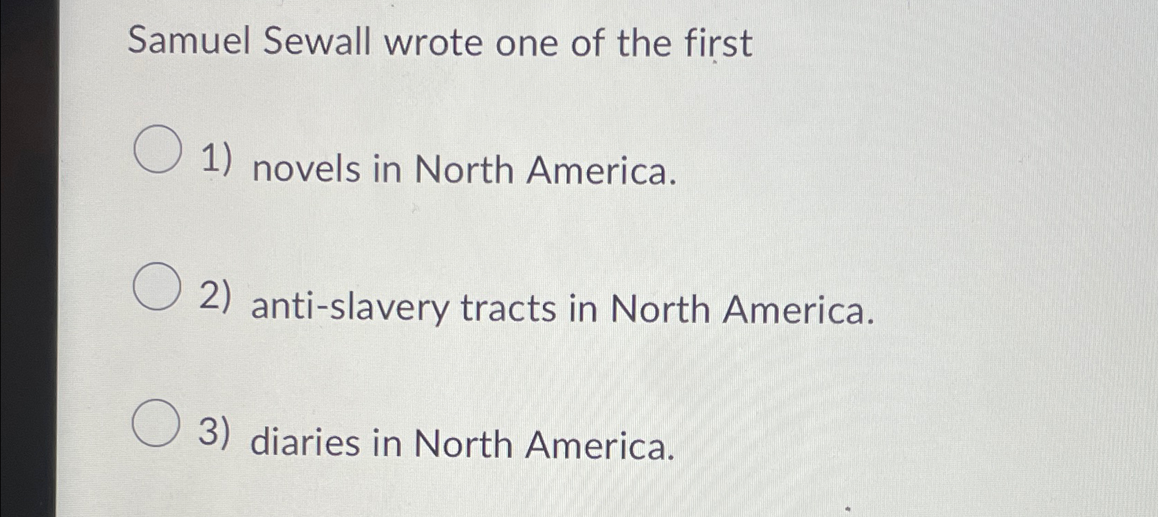 Solved Samuel Sewall wrote one of the firstnovels in North | Chegg.com