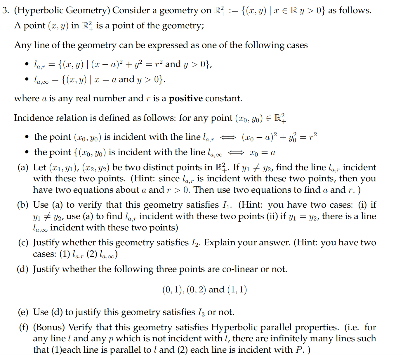 Solved (Hyperbolic Geometry) ﻿Consider a geometry on | Chegg.com