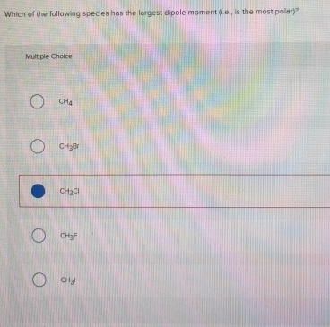 Solved Which of the following species has the largest dipole | Chegg.com