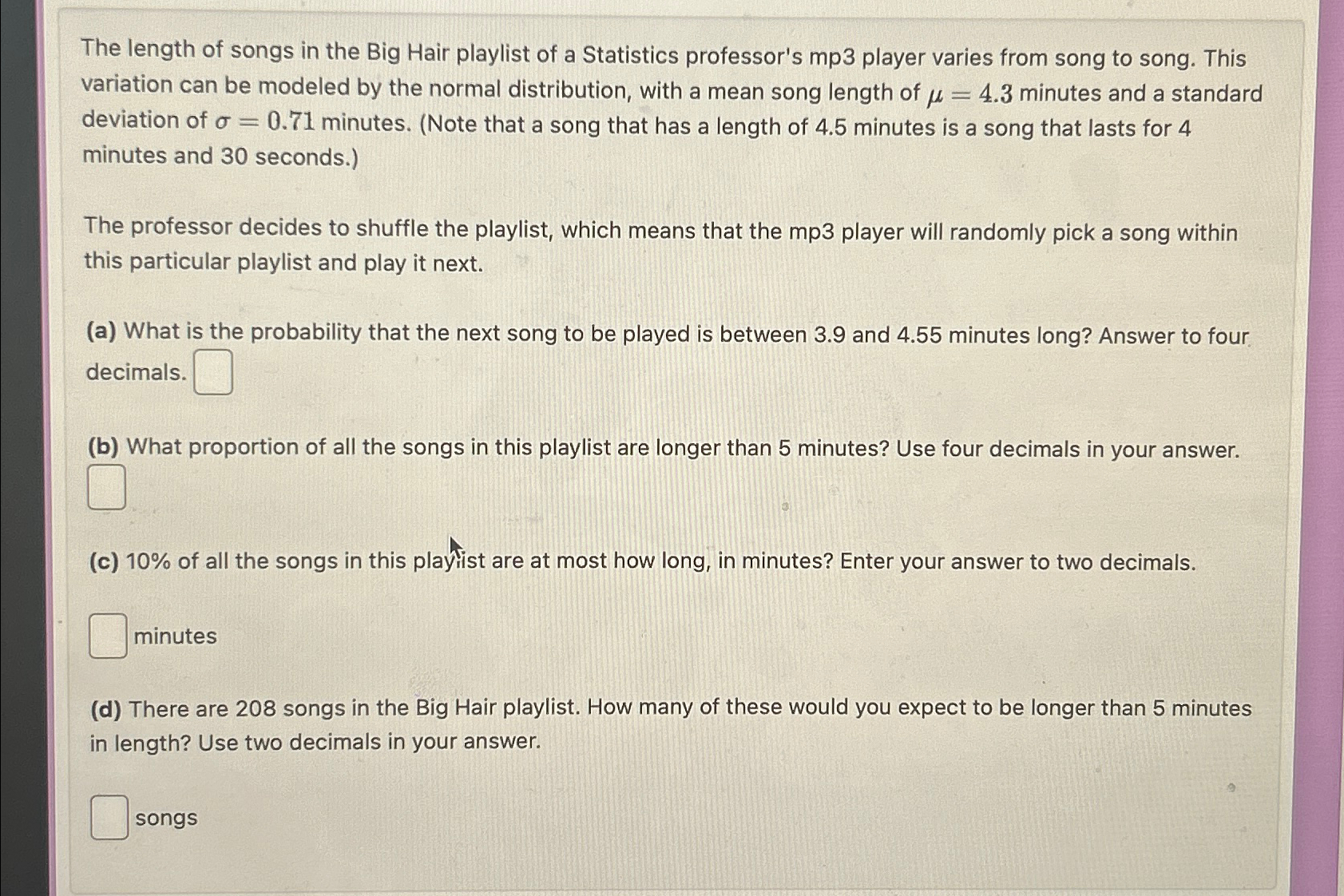 Solved The length of songs in the Big Hair playlist of a | Chegg.com