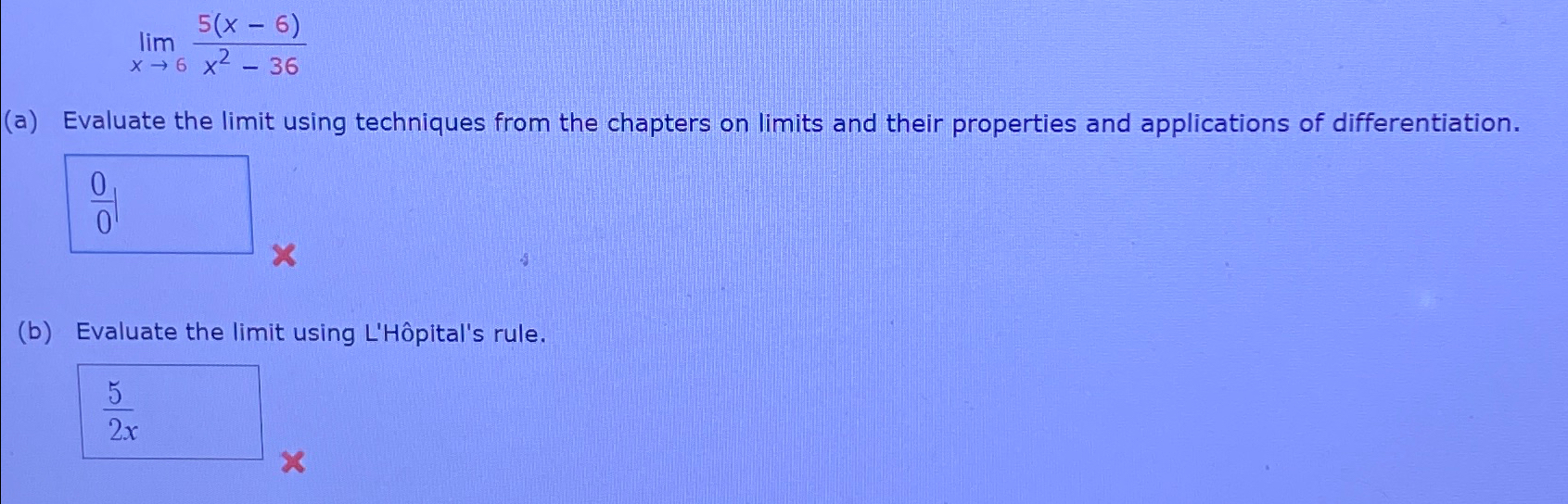 Solved limx→65(x-6)x2-36(a) ﻿Evaluate the limit using | Chegg.com
