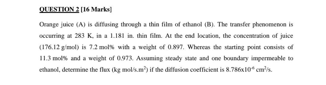 Solved QUESTION 2 [16 Marks] Orange juice (A) is diffusing | Chegg.com