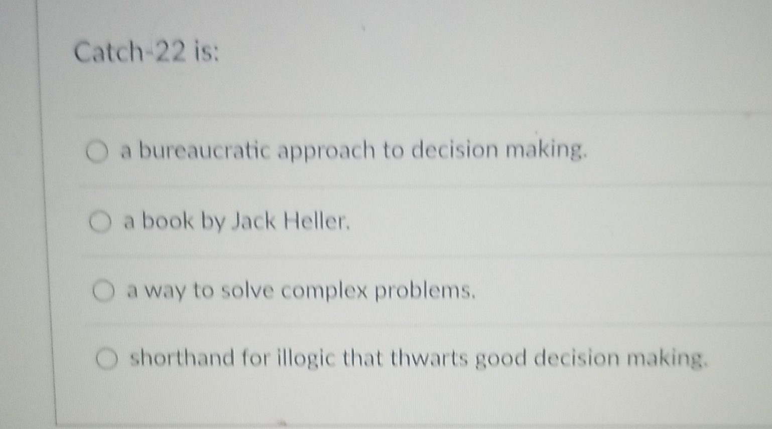 Solved Catch-22 ﻿is:a bureaucratic approach to decision | Chegg.com