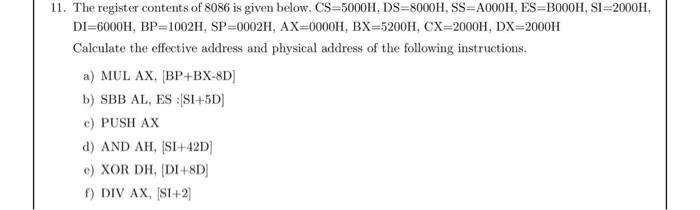 Solved 11. The register contents of 8086 is given below. | Chegg.com