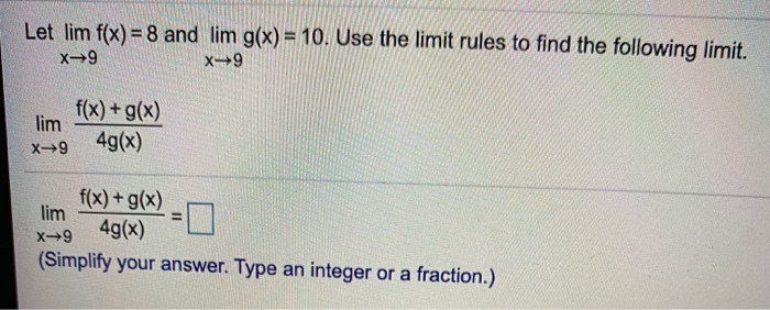 Solved Let lim f(x) = 8 and lim g(x) = 10. Use the limit | Chegg.com