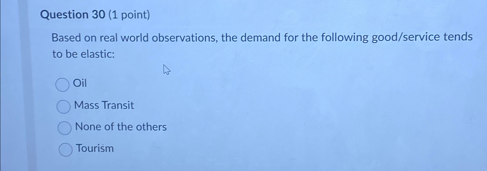 Solved Question 30 (1 ﻿point)Based on real world | Chegg.com