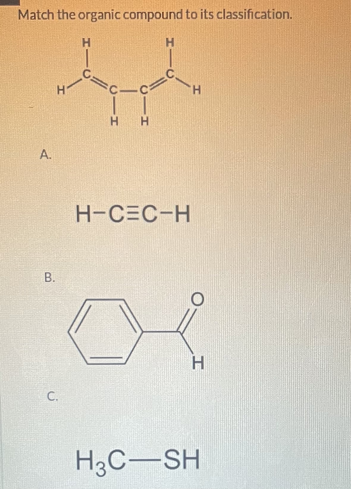 Solved Match the organic compound to its | Chegg.com