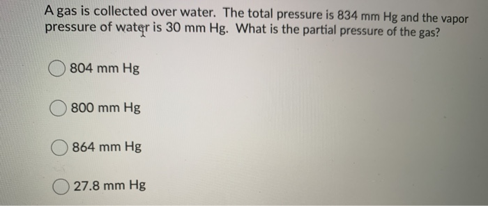 Solved A gas is collected over water. The total pressure is | Chegg.com